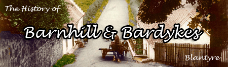 Barnhill & Bardykes - Blantyre Project - Official History, Lanarkshire