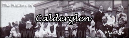 Calderglen - Blantyre Project - Official History, Lanarkshire